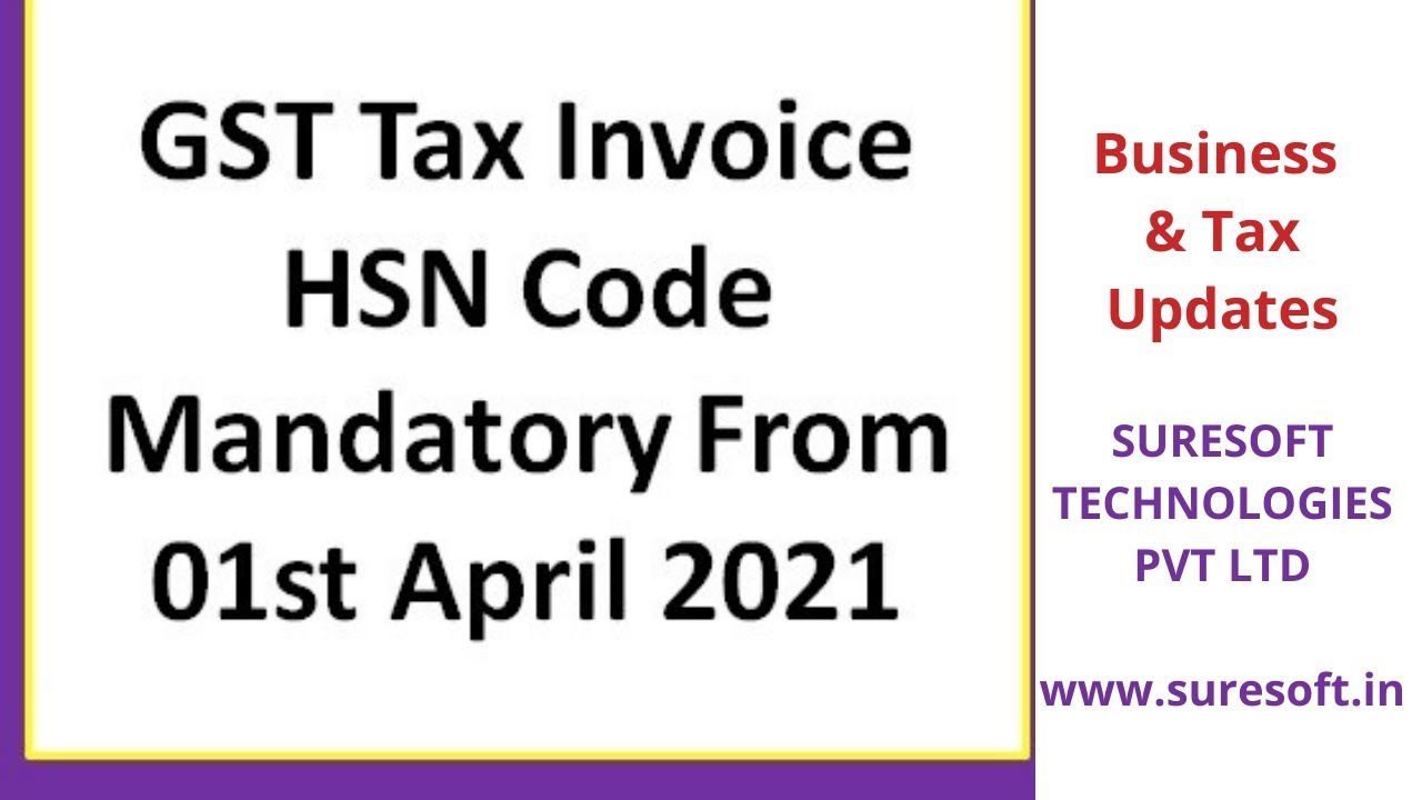 HSN Mandatory From 1st April 2021 4 Digit HSN Code For 5 Cr Turnover hsn-mandatory-from-1st-april-2021-4-digit-hsn-code-for-5-cr-turnover