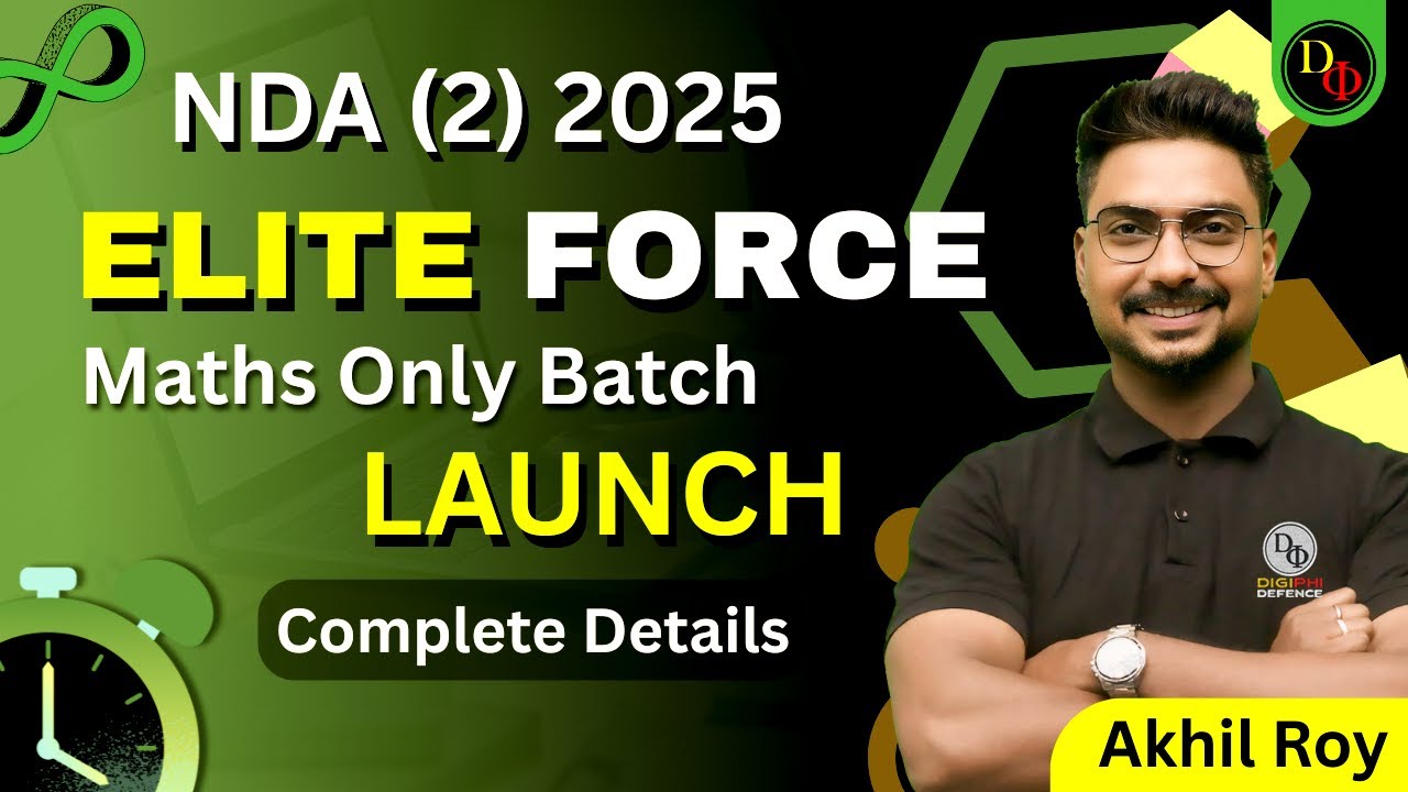 Elite Force: Maths-Only Batch for NDA (2) 2025 Launch | Live with Akhil ...