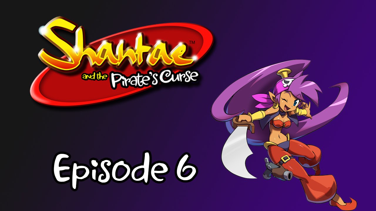 Shantae and the Pirates Curse | Episode 6 | playing in the sewer - YouTube