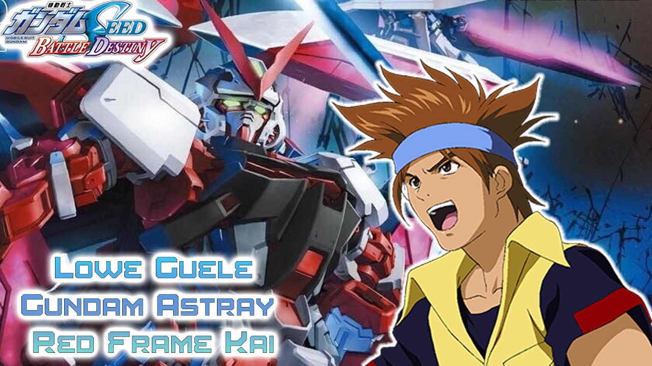 Lowe Guele Gundam Astray Red Frame Kai Gameplay:Gundam Seed Battle ...