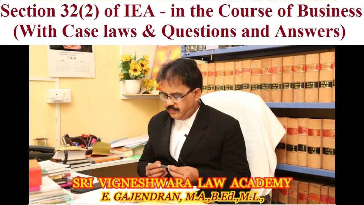 Section 32(2) of IEA - in the Course of Business. (With Case laws ...