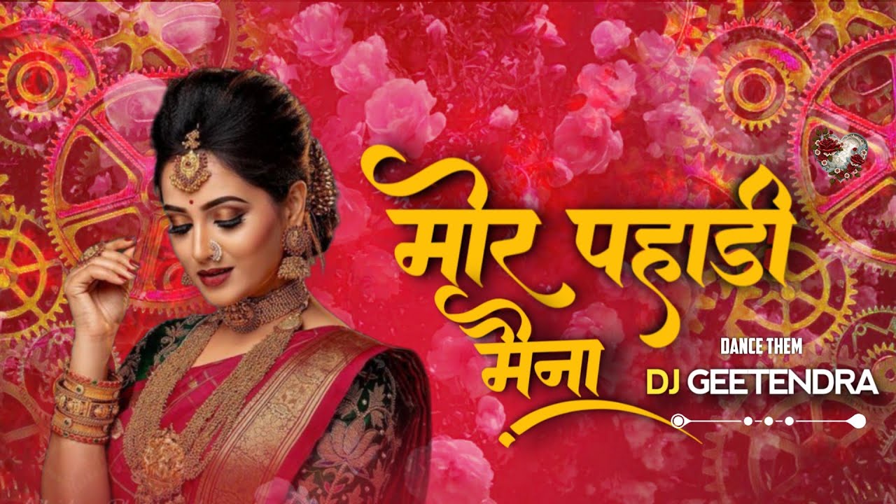 Mor Pahadi Maina Wo || Dj Geetendra || New Cg song || Dj Sagar kanker ...