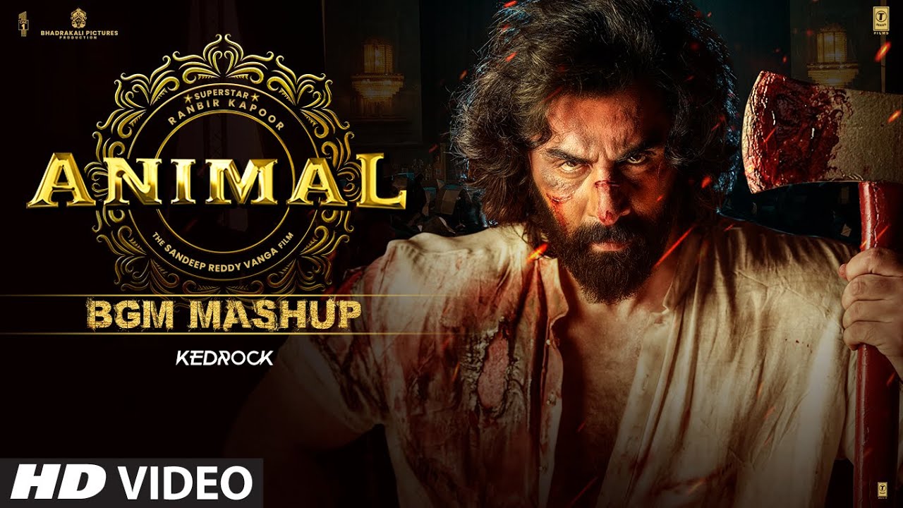 ANIMAL BGM (Mashup): Ranbir Kapoor | Sandeep Reddy Vanga ...