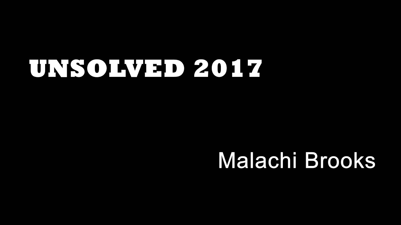 Unsolved 2017 - Malachi Brooks - Battersea Murders - London Gang Crime - Knife Crime - Gang ...