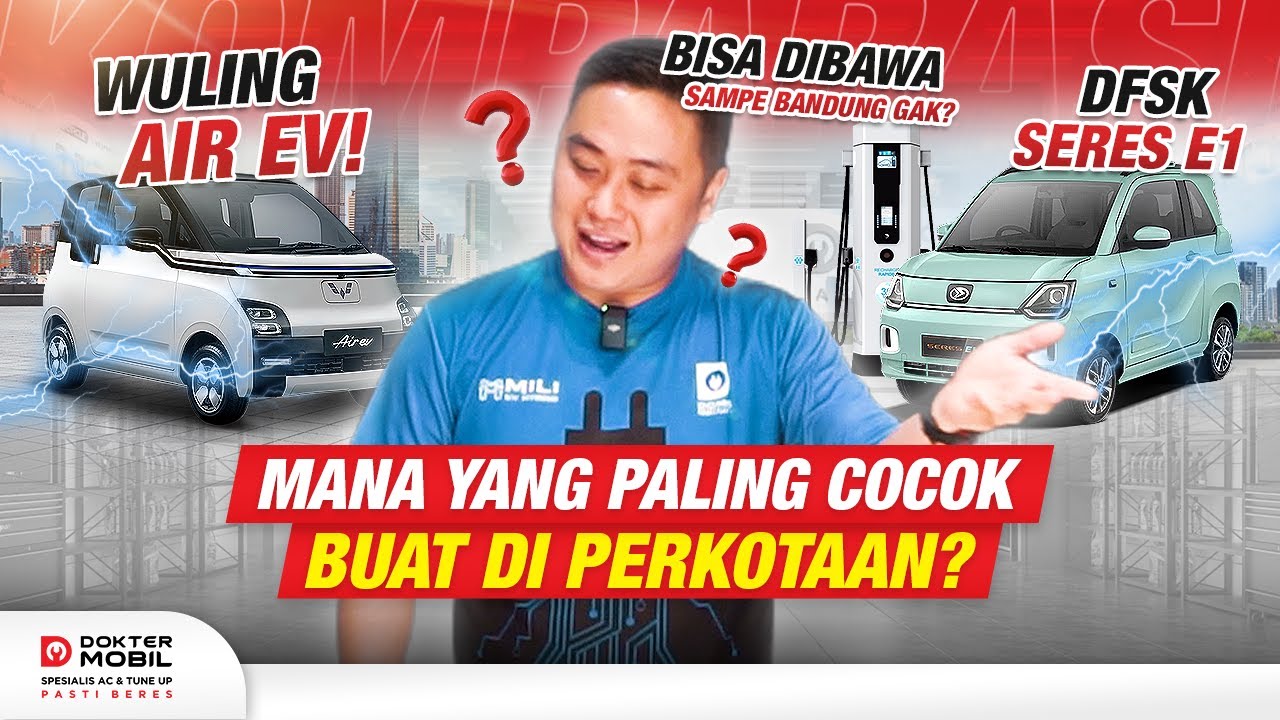 MOBIL EV 200 JUTAAN?? MANA YANG LAYAK DIBELI? WULING VS DSFK! - Dokter Mobil Indonesia - YouTube