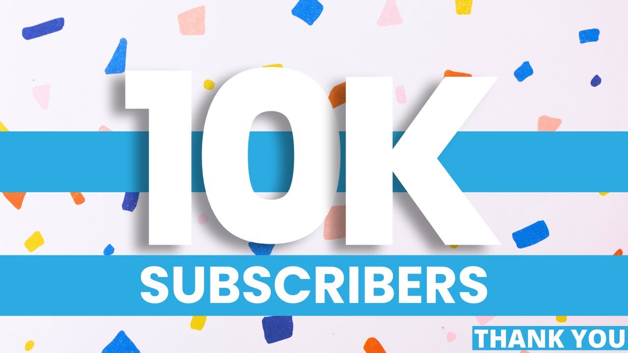 10K SUBSCRIBER CELEBRATION, THANK YOU #subscribers #subscribercount # ...