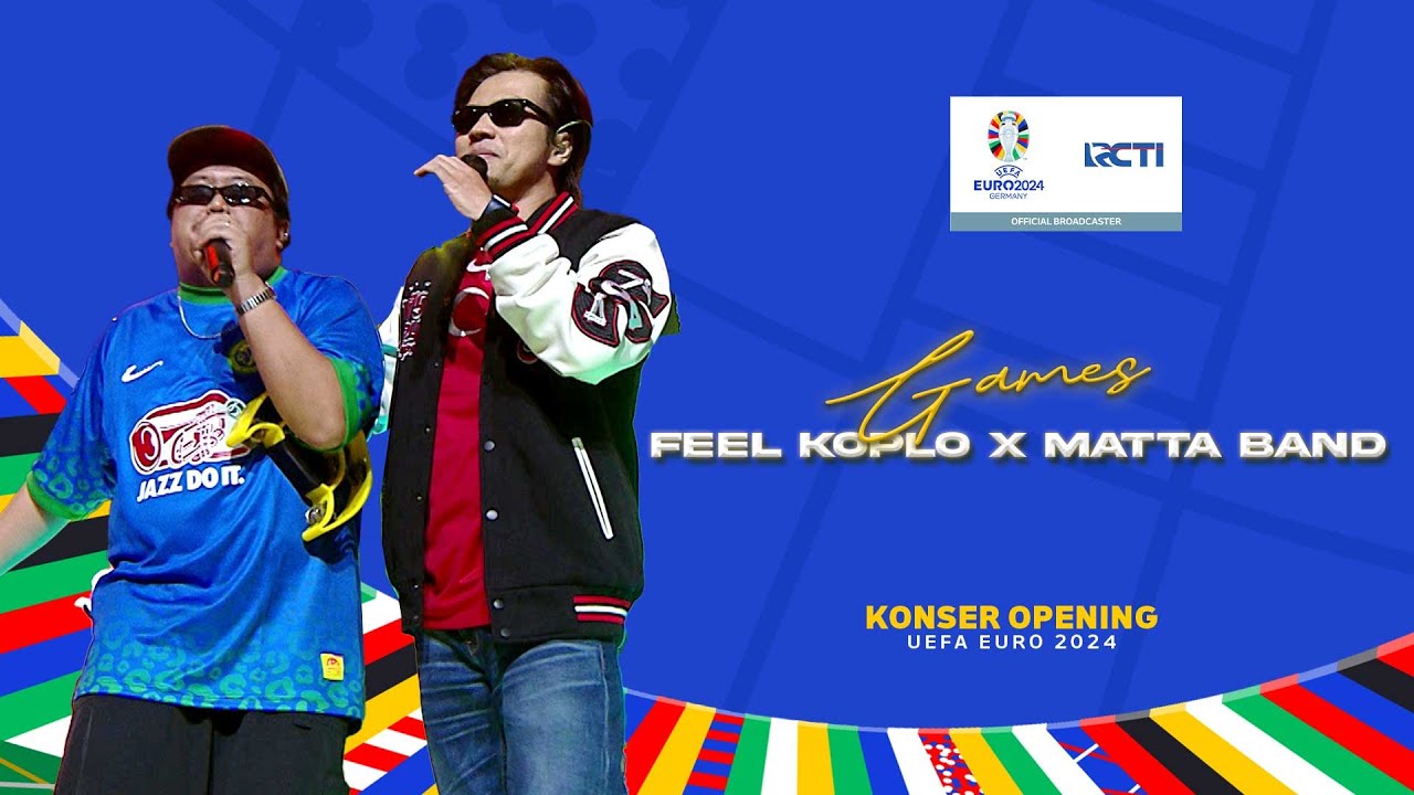 Feel Koplo X Matta Band - Ketahuan | KONSER MENUJU OPENING EURO 2024 ...