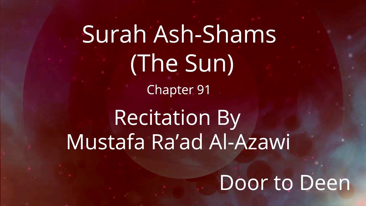 Surah Ash Shams The Sun Mustafa Ra ad Al Azawi Quran Recitation