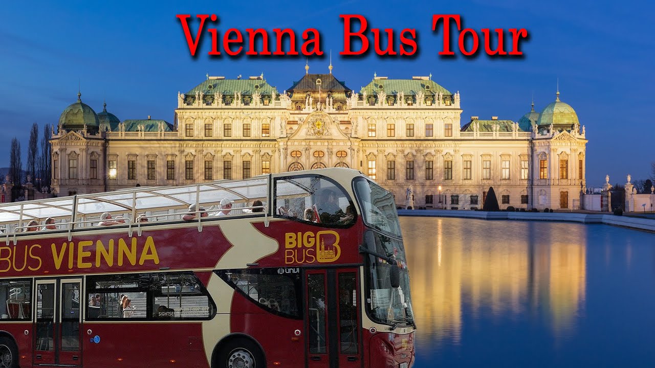 Big bus tour vienna | Hop on hop off vienna | Vienna city tour ...