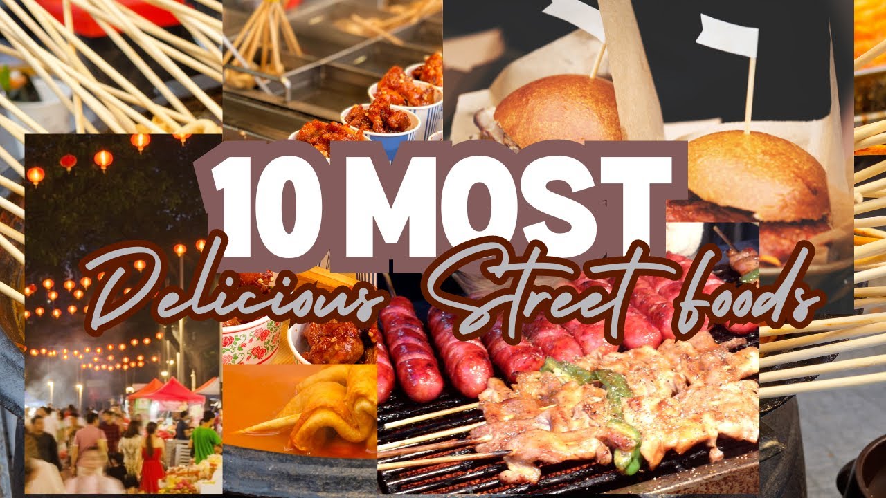 10 Delicious Street Foods Around the World - YouTube