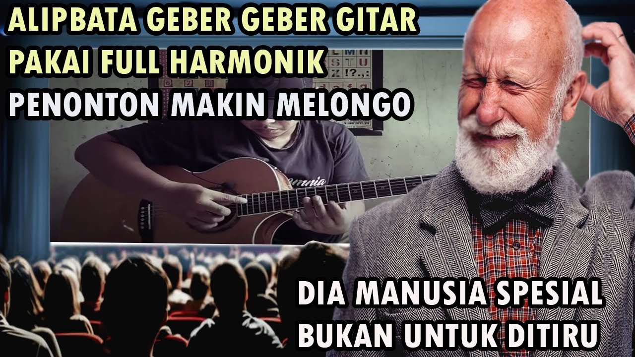 SPECIAL ️ Alipbata Geber Geber Gitar Full Harmonik Penonton Makin ...