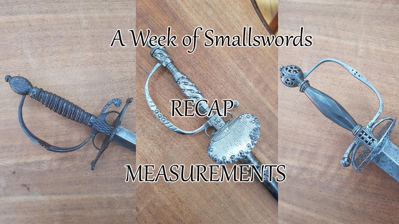 Antique Smallsword Measurements + Series Recap - YouTube