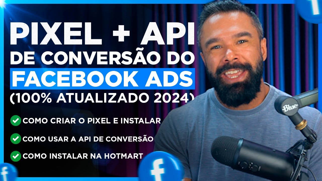 🔵 Pixel do Facebook Ads 2024 + API de Conversão | Guia Absolutamente Completo do Pixel (Meta Ads ...