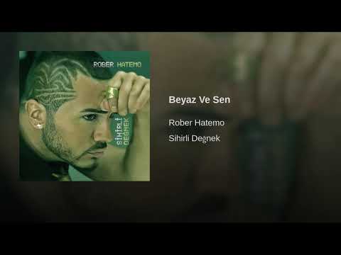 Rober HATEMO - Beyaz Ve Sen