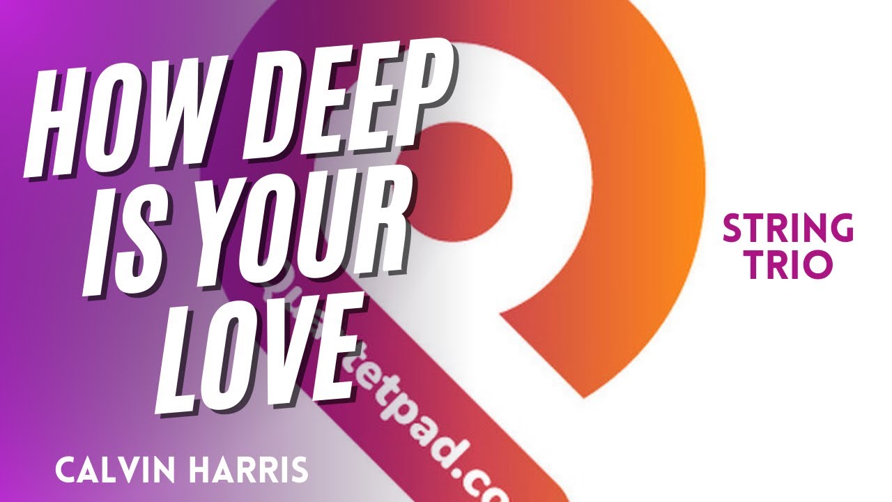 How Deep Is Your Love (Calvin Harris) from BRIDGERTON for String Trio ...