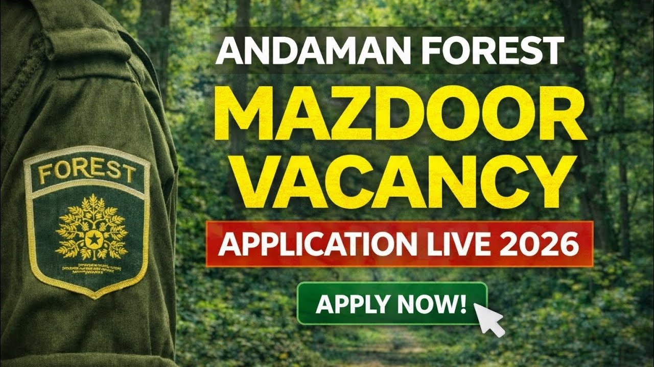 Andaman Forest Department Mazdoor Vacancy 2026 | 296 Posts ...
