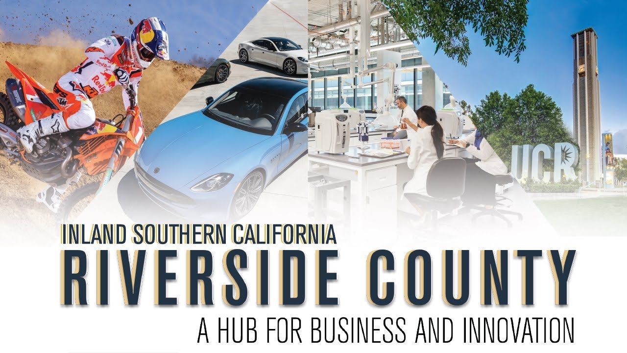 Inland Southern California: Riverside County - A Hub For Business and ...