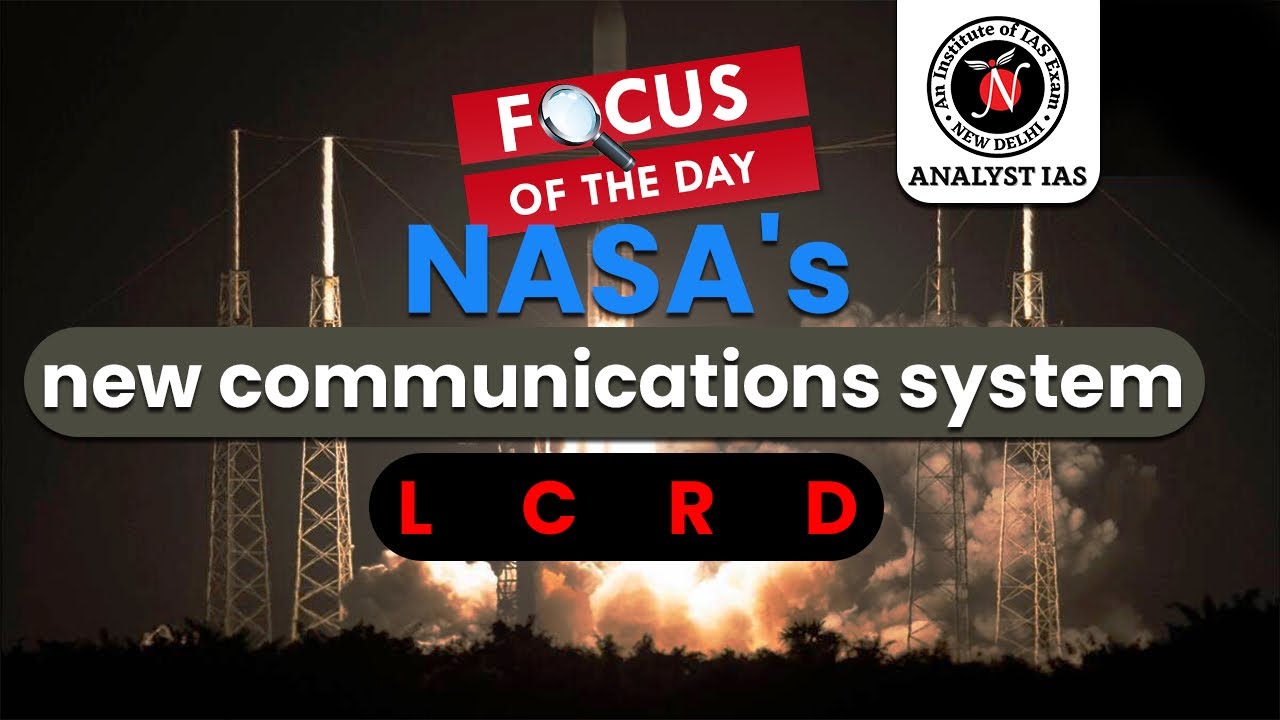 NASA's new communications system LCRD | Focus of the day| Current ...