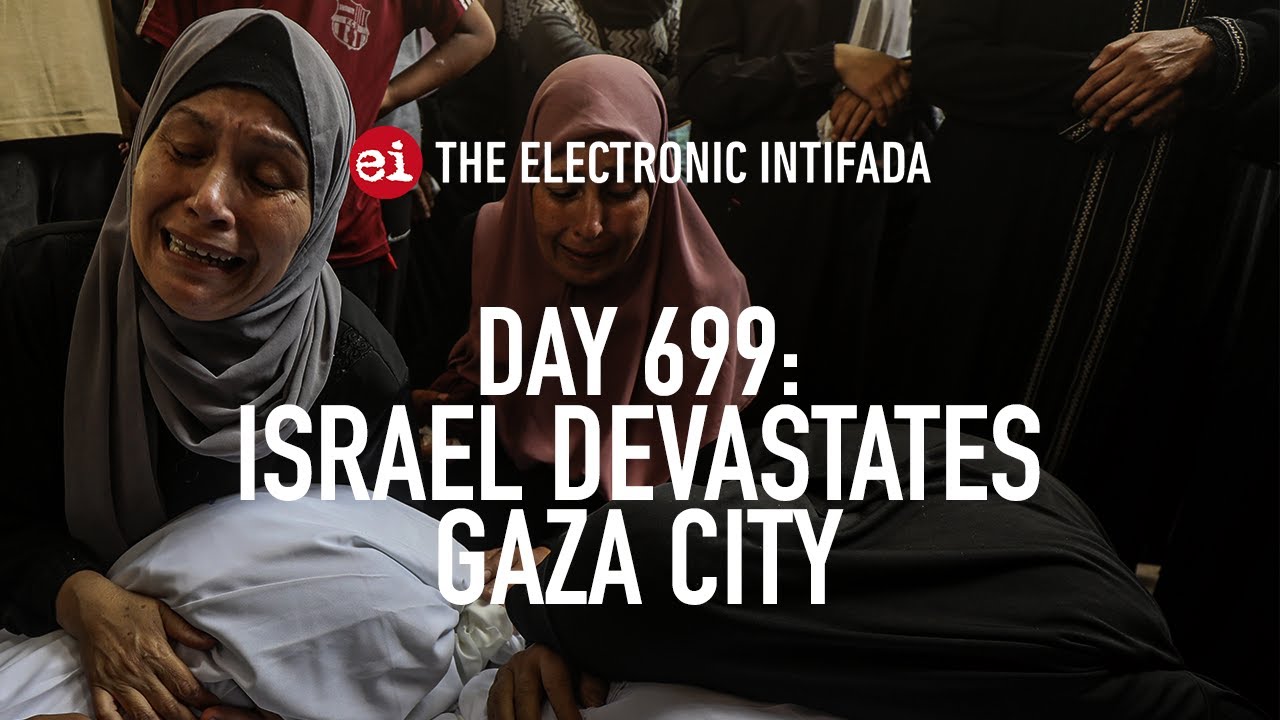 Breaking news and analysis on day 699 of the Gaza genocide | The Electronic Intifada - YouTube