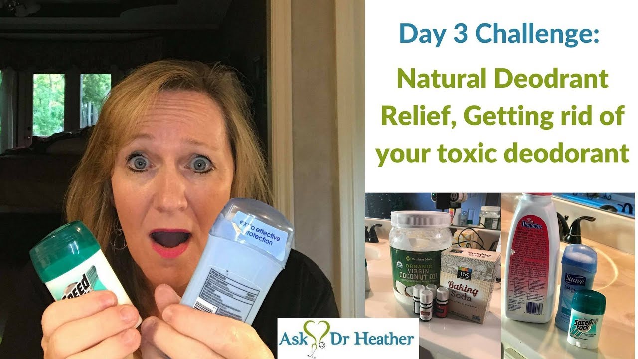 Day 3 Challenge: Natural Deodrant Relief, Getting rid of your toxic ...