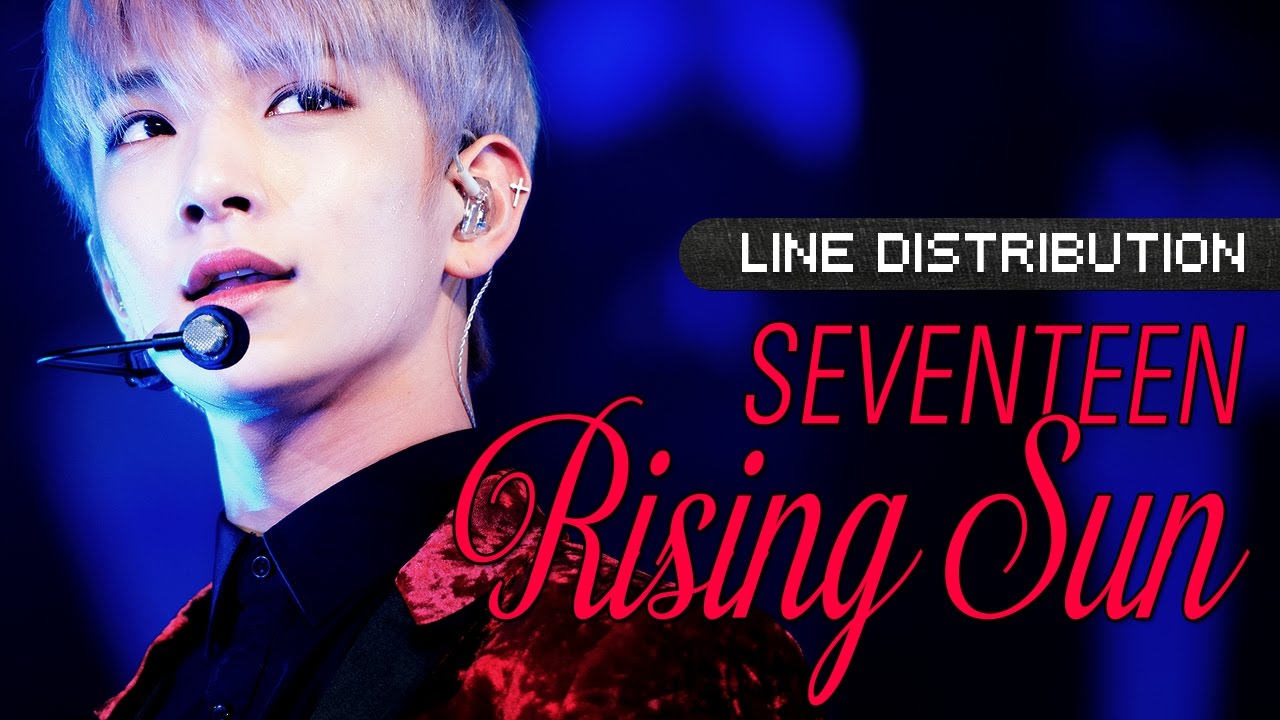 [LINE DISTRIBUTION] SEVENTEEN - Rising Sun (DBSK) - YouTube