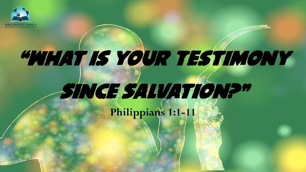 What is Your Testimony Since Salvation? - YouTube