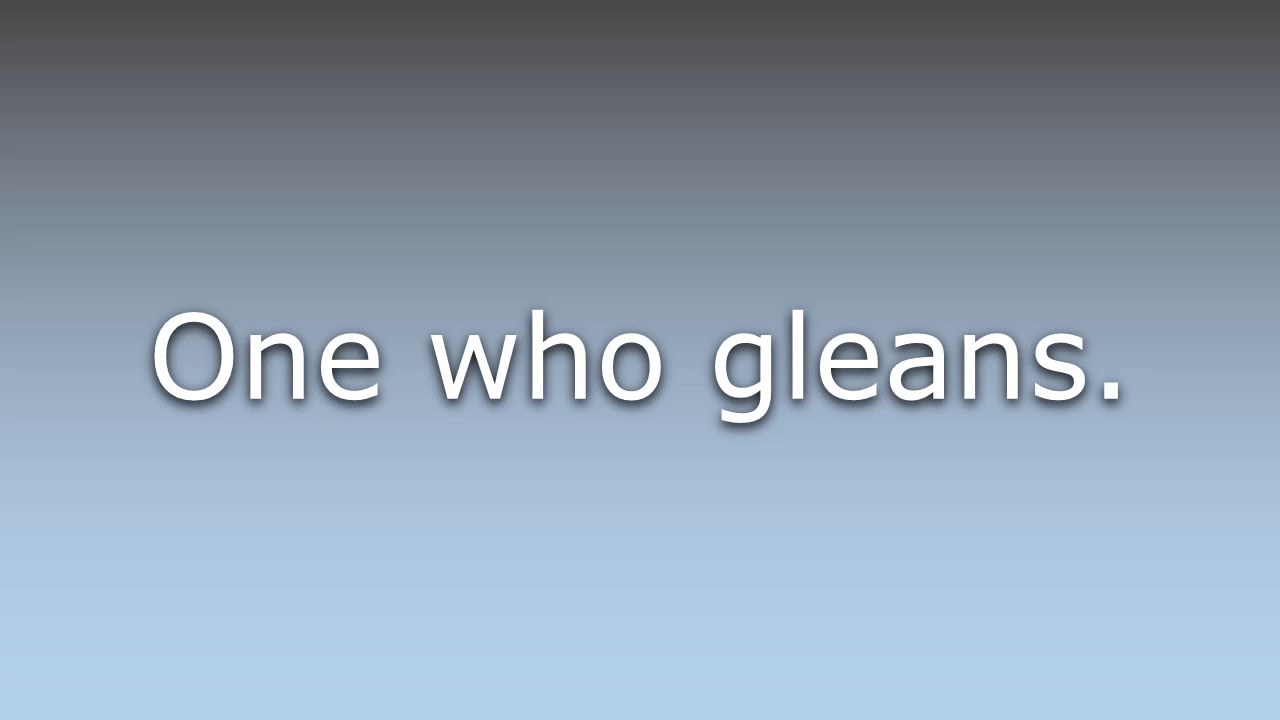 What does Gleaner mean? - YouTube