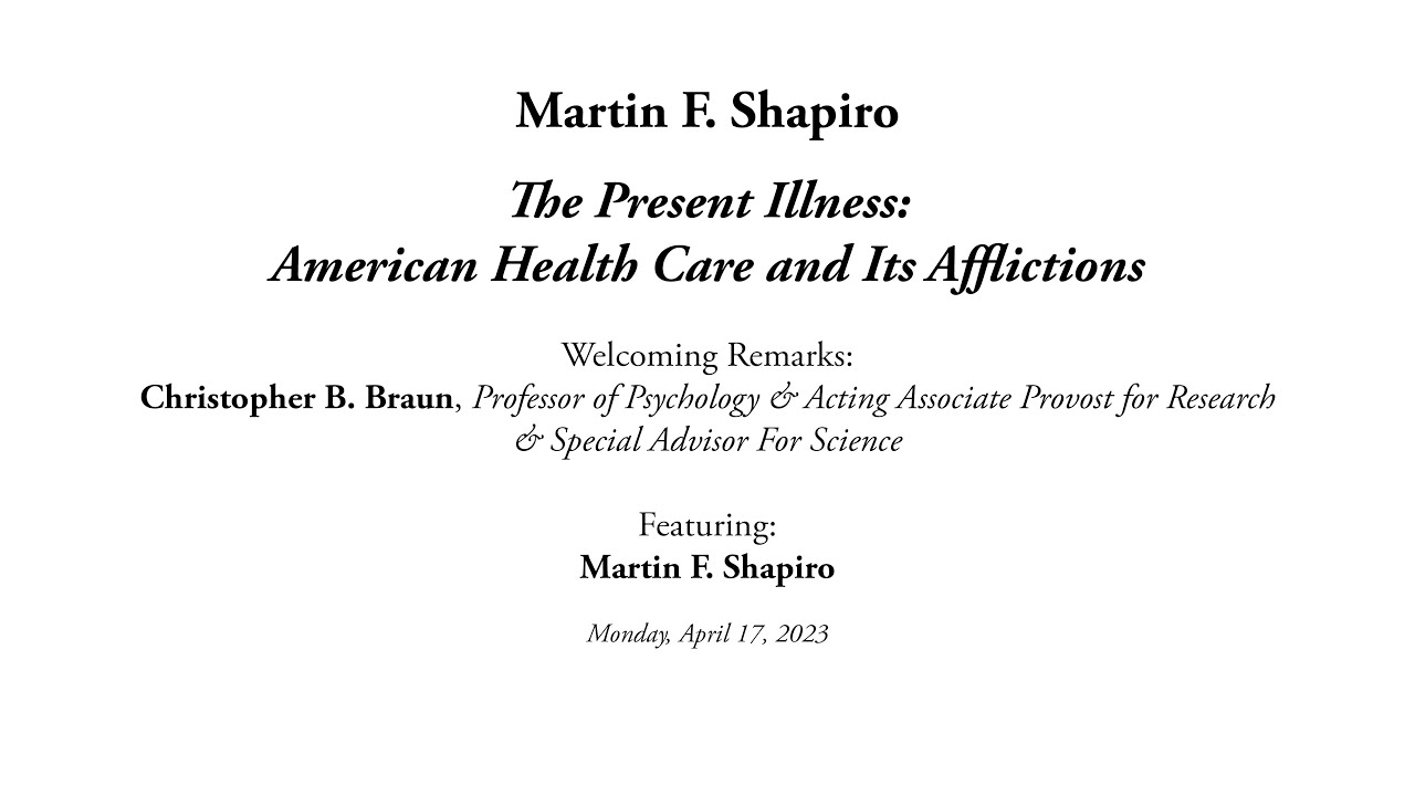 Martin F. Shapiro — The Present Illness: American Health Care and Its ...