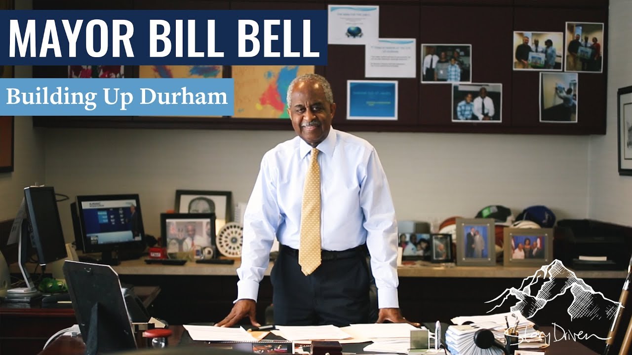 Mayor Bill Bell: Building Up Durham - YouTube