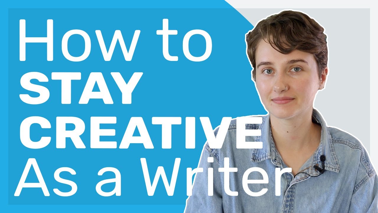 How to Stay Creative as a Writer - YouTube