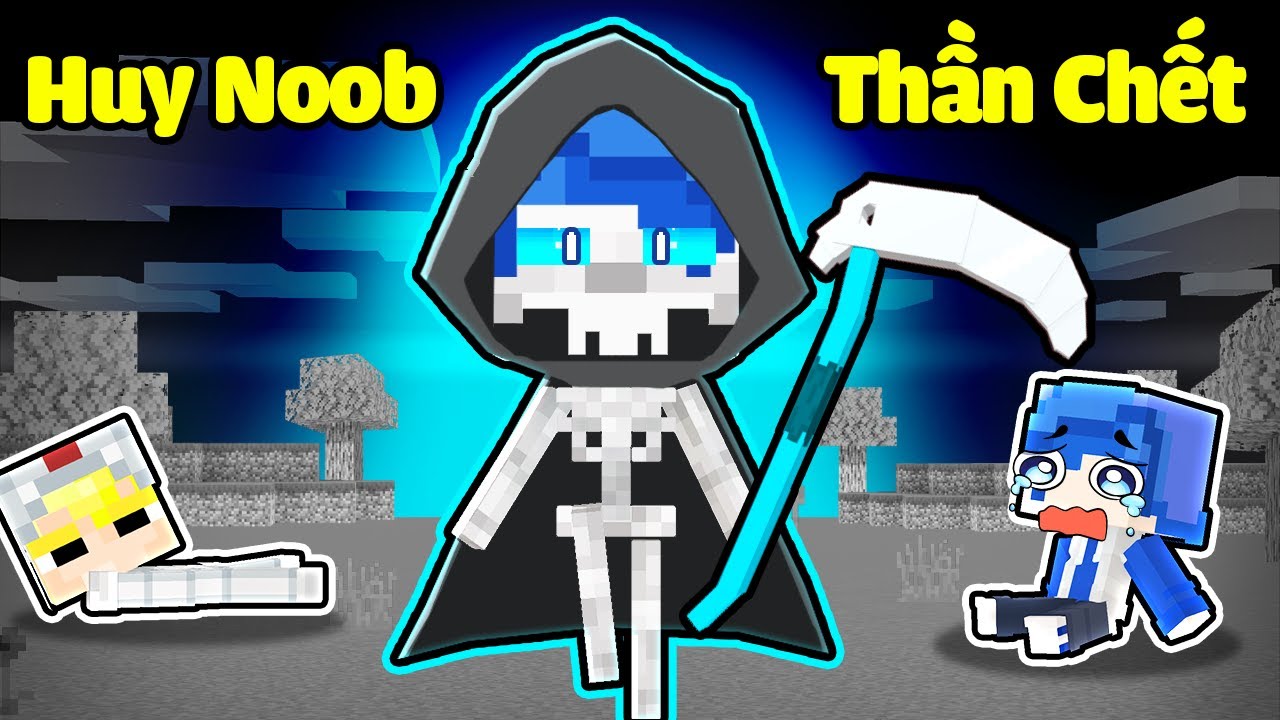 HUY NOOB THẦN CHẾT ĐƯỢC TRIỆU HỒI TRONG MINECRAFT 💀☠️ - YouTube