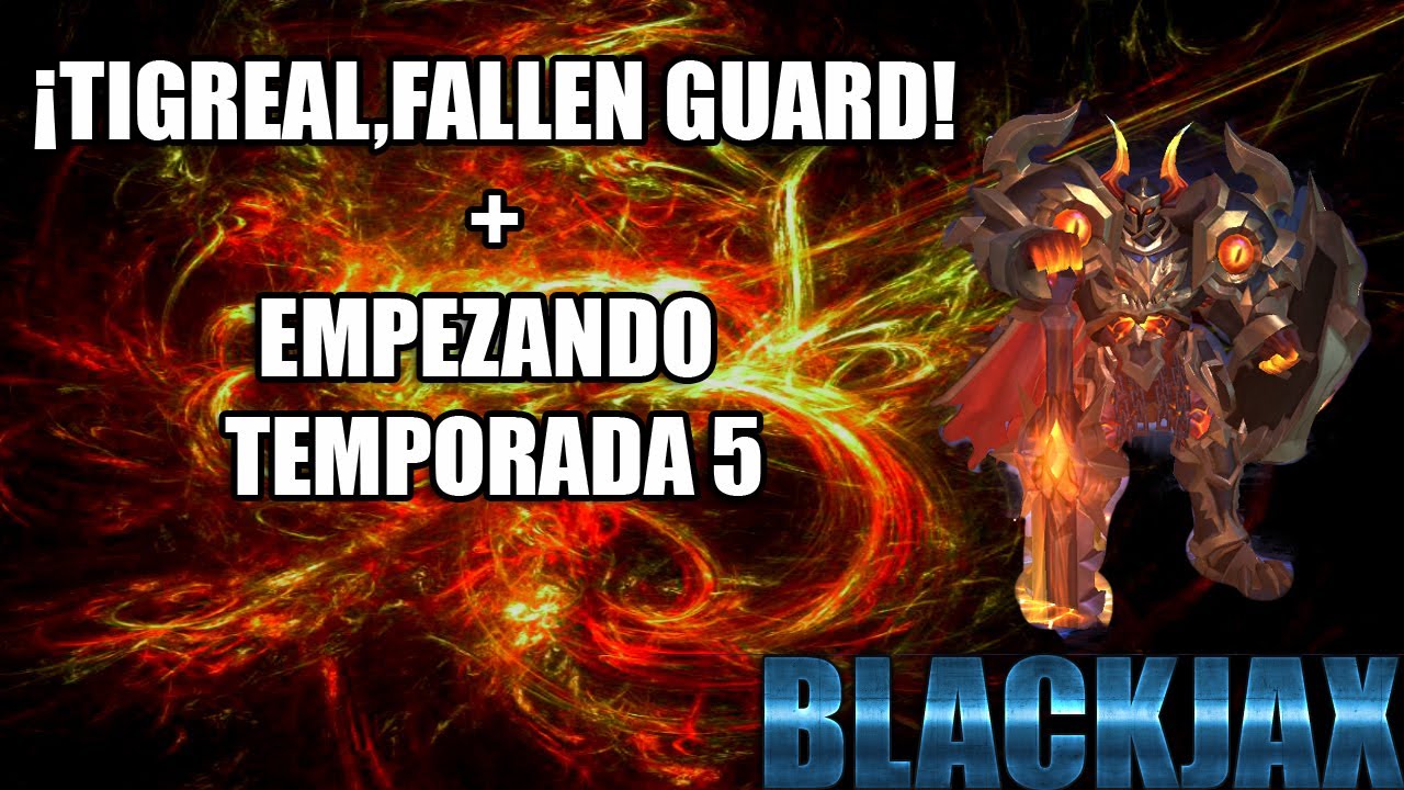 Mobile Legends | ¡TIGREAL,FALLEN GUARD + EMPEZANDO TEMPORADA 5 ...