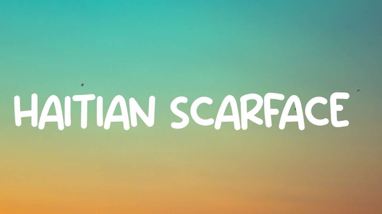 Kodak black- Haitian scarface | LYRICS | - YouTube