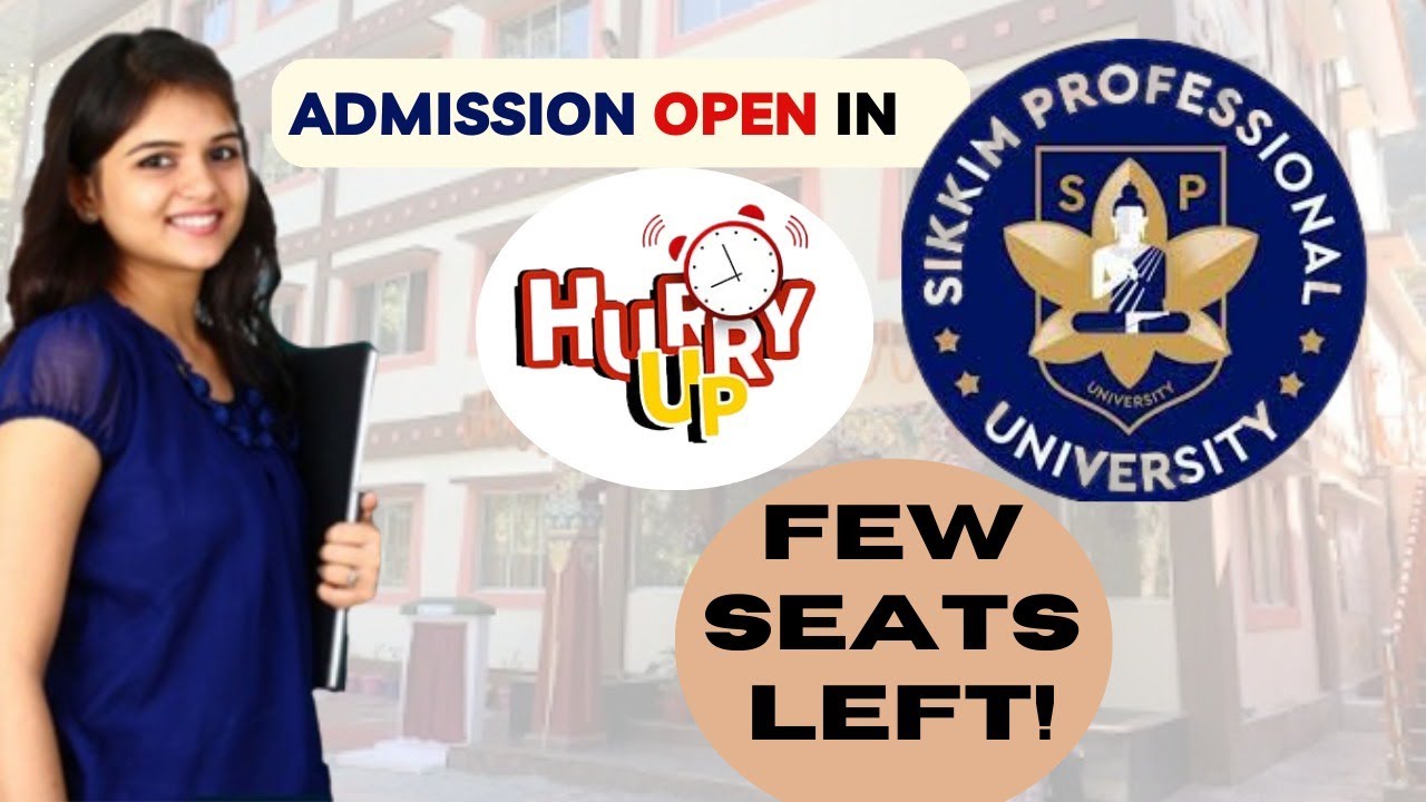 Sikkim Professional University Admissions- Few Seats Left!.. - YouTube