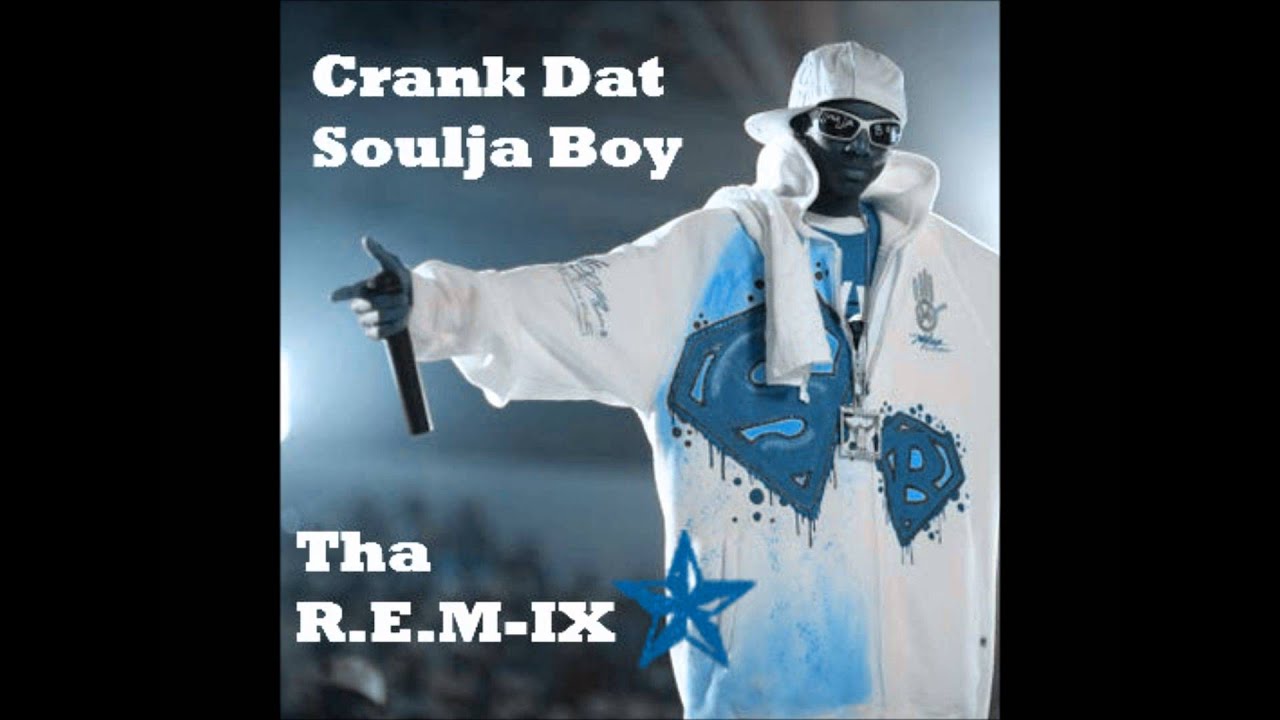 Soulja Boy - Crank Dat Soulja Boy (Tha R.E.M-ix) - YouTube