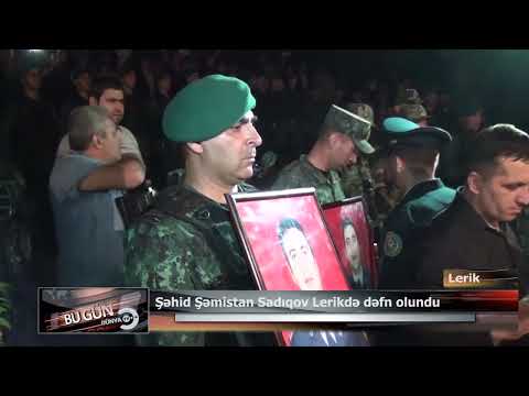 Şəhid Şəmistan Sadıqov Lerikdə dəfn olundu