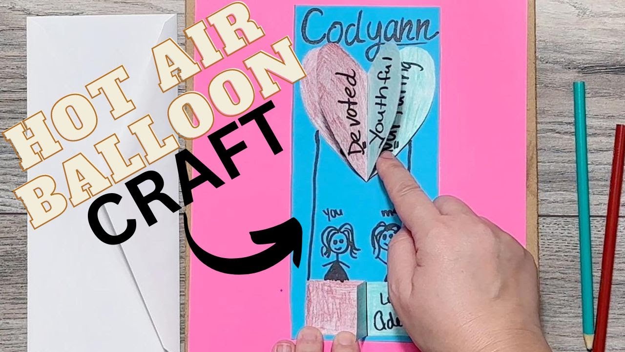 3D Hot Air Balloon Card Craft | Valentine's Day or Mother's Day ...