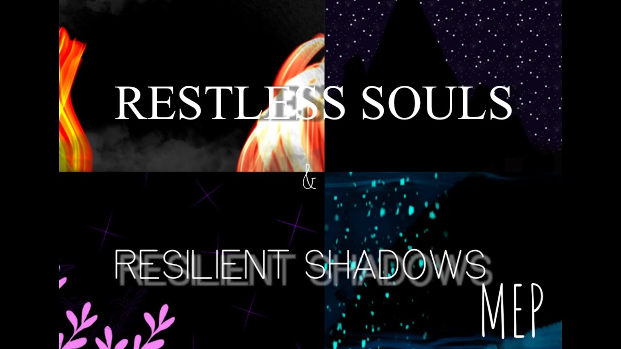 Restless Souls and Resilient Shadows|| Gacha Multifandom Crossover MEP ...