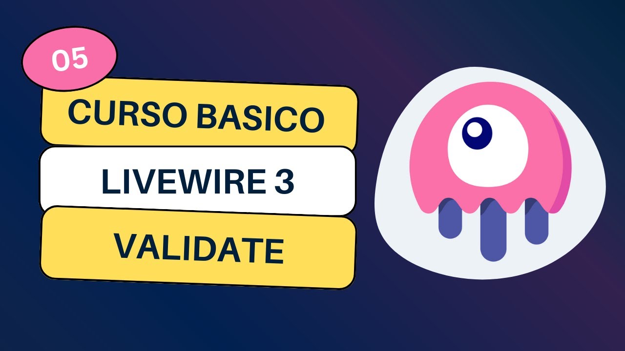 Curso básico de Livewire 3 - EP-05 - Validaciones - YouTube