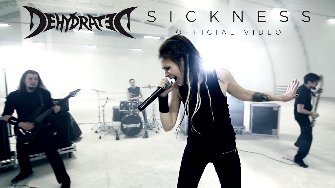 DEHYDRATED - Sickness [Official Video 2017] - YouTube
