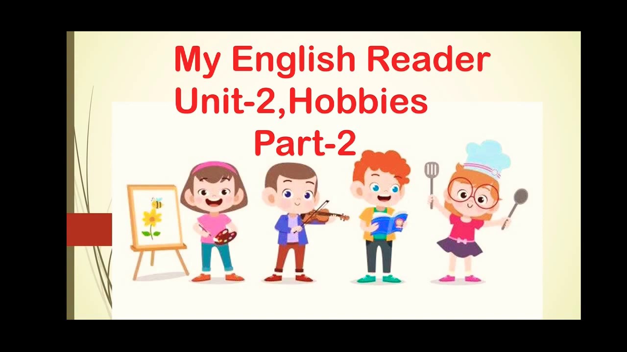 My English Reader, Unit-2 Hobbies - YouTube