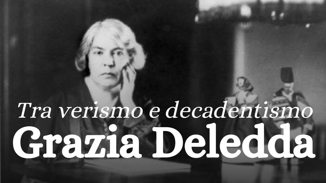Letteratura. Grazia Deledda, tra verismo e decadentismo - YouTube