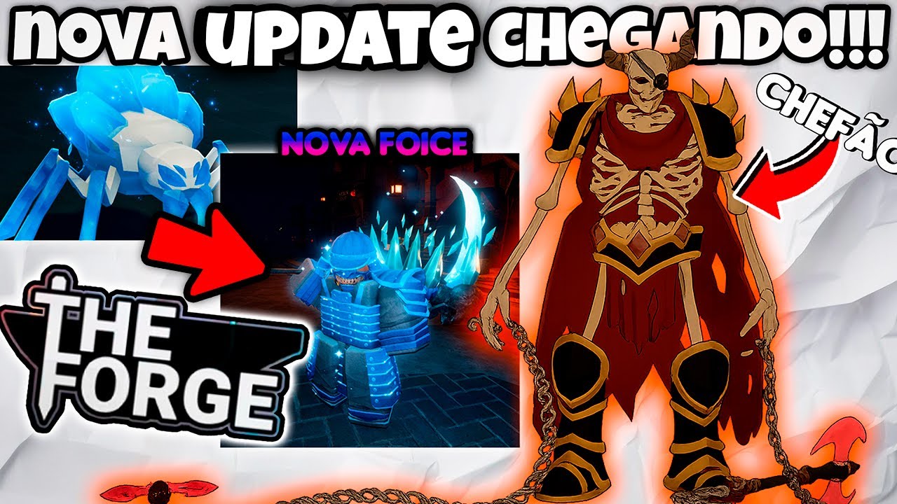 Tudo sobre NOVA UPDATE do THE FORGE e NOVO BOSS CHEGANDO AI!! - YouTube