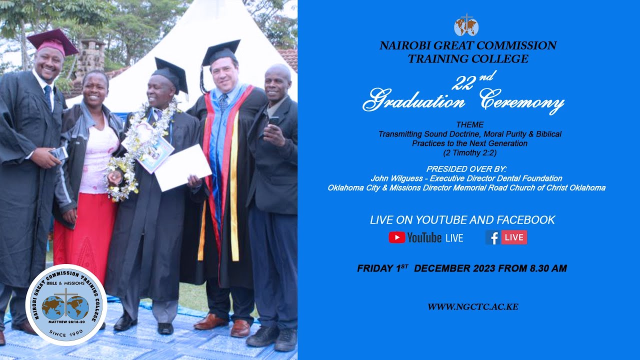 NAIROBI GREAT COMMISSION TRAINING COLLEGE -22ND GRADUATION CEREMONY ...