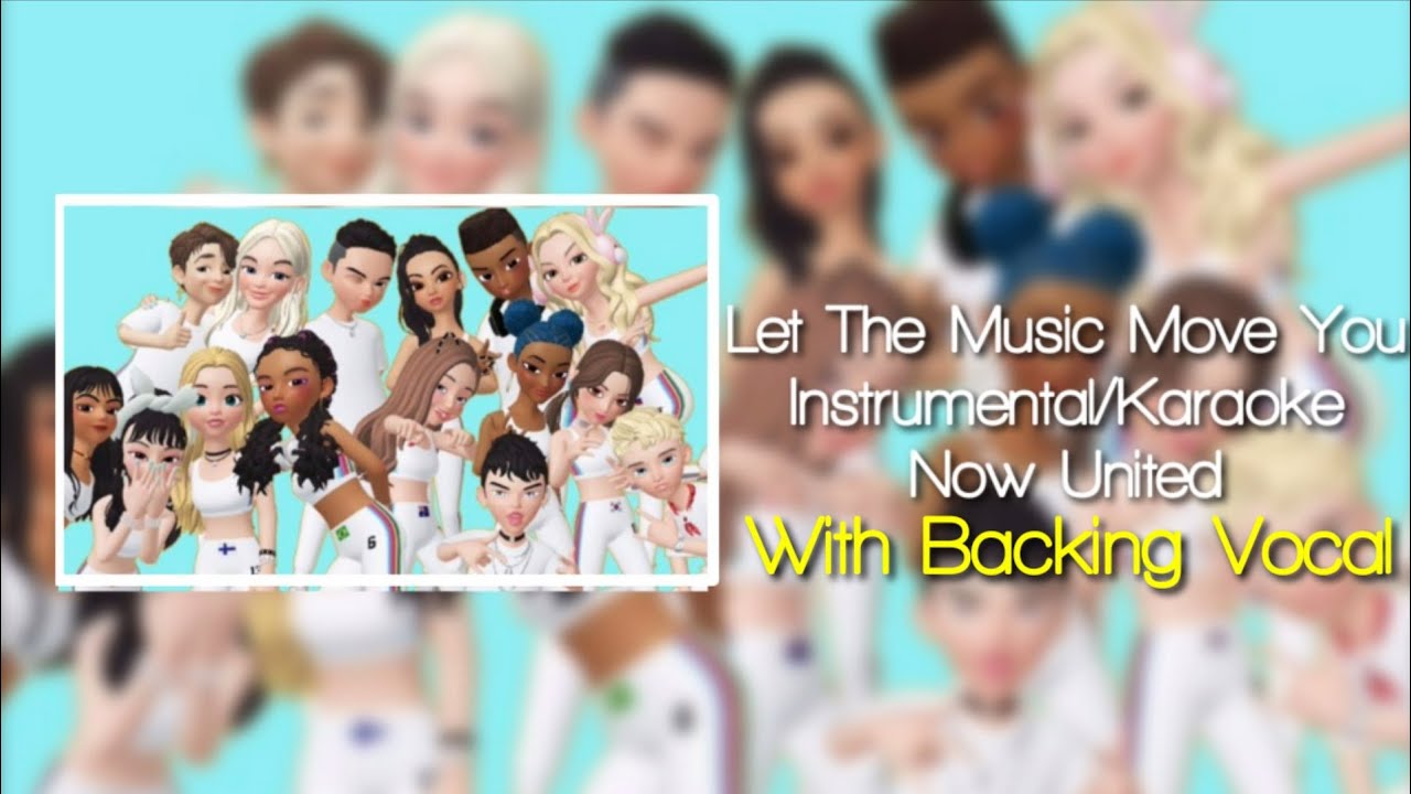 Let The Music Move You - Now United (Instrumental/Karaoke +Backing ...