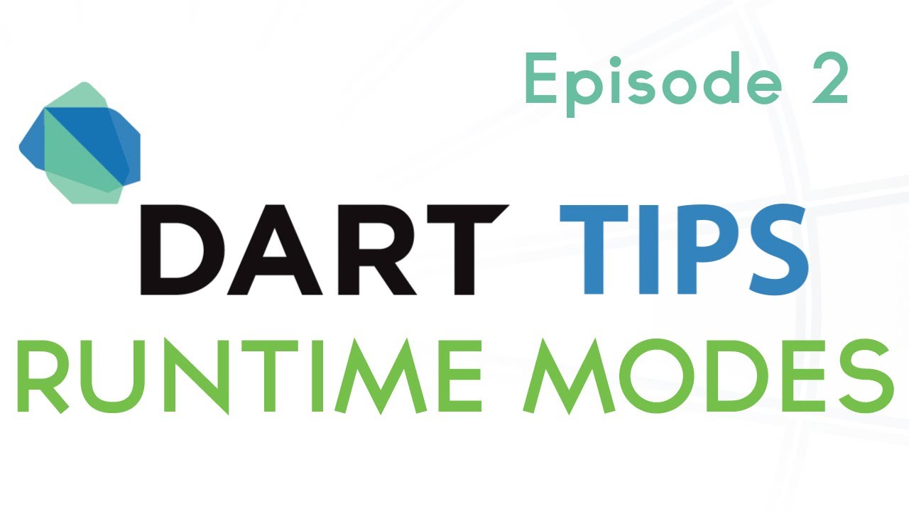 Runtime Modes - Dart Tips, Ep 2 - YouTube