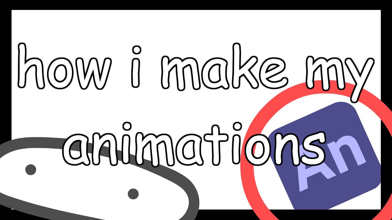 How I Make My Animations - YouTube