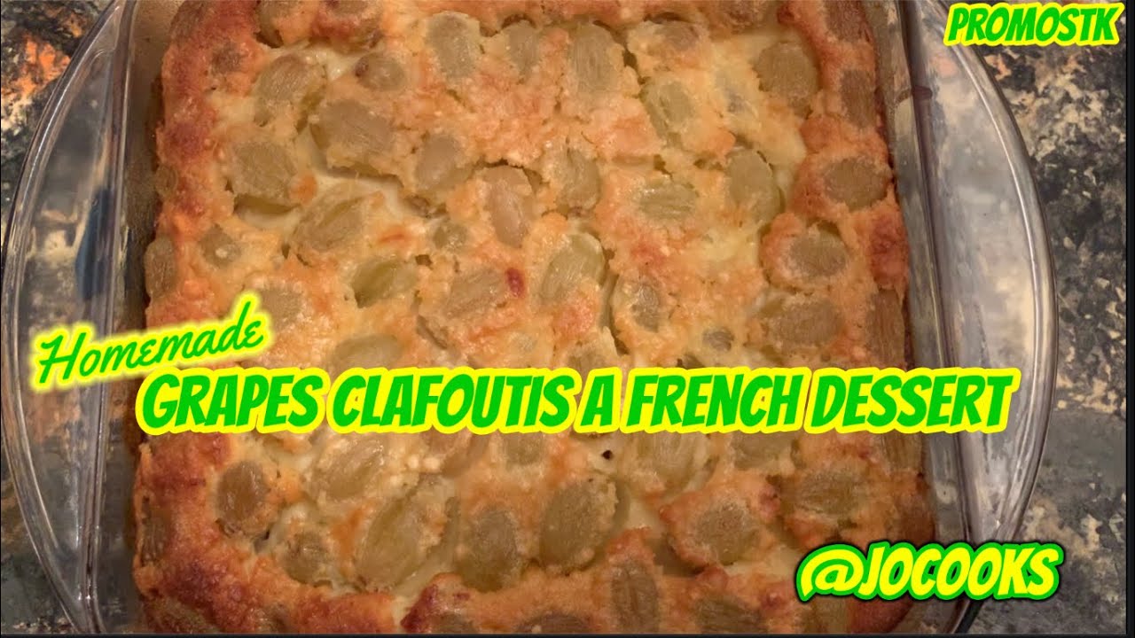 Grapes Clafoutis a French Dessert | FALL OR HOLIDAY DESSERT - YouTube