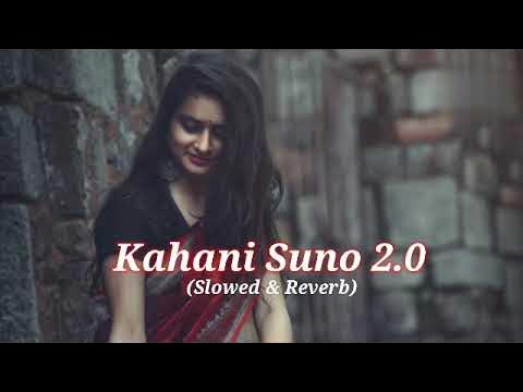 Kahani Suno 2.0 (Slowed + Reverb) | Mujhe Pyaar Hua Tha | Kaifi Khalil | @lovetheme-r2u | #trend ...
