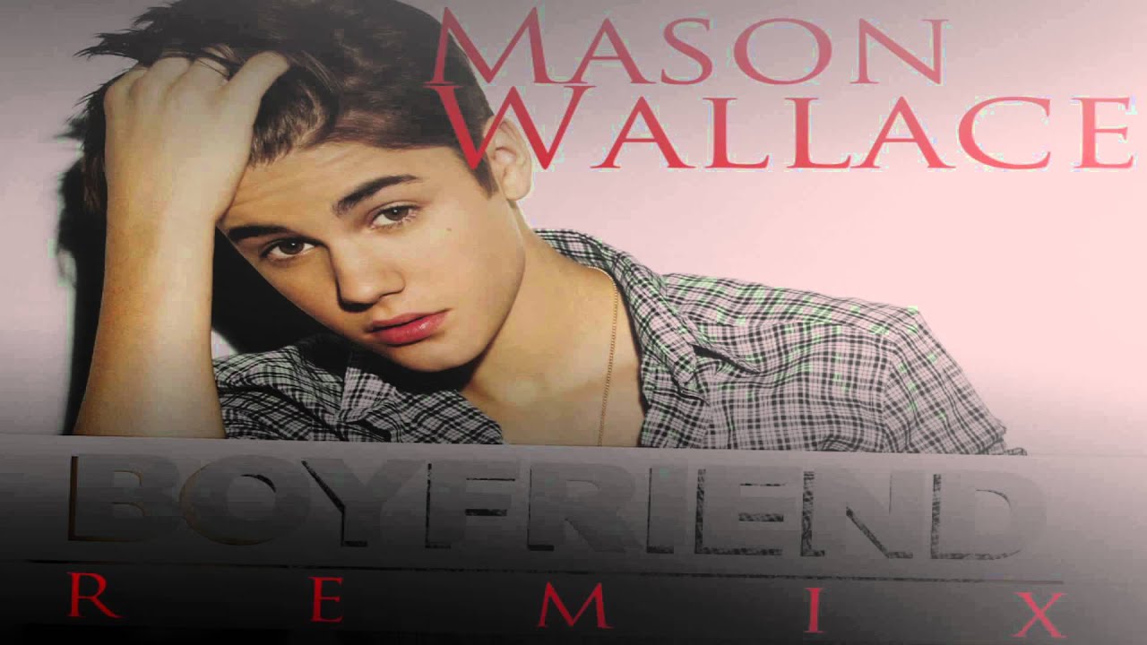 Justin Bieber - Boyfriend (Mason Wallace Remix) - YouTube